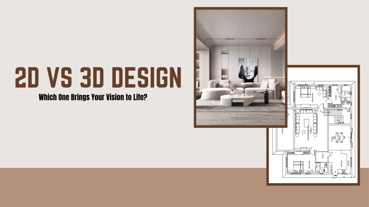 2D Vs 3D Design: See How Each One Impacts Your Final Space
